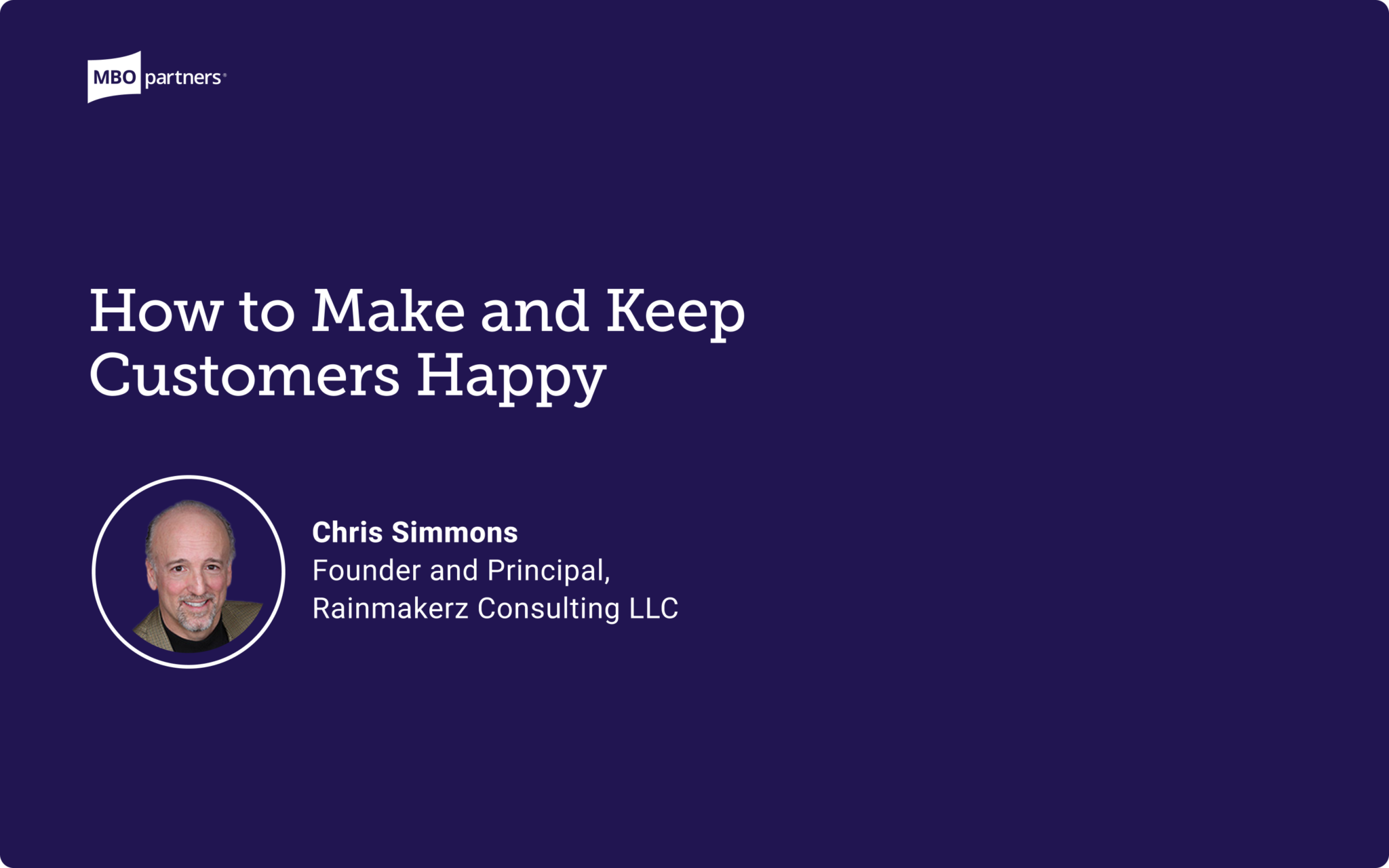 Making and Keeping Happy Customers - MBO Partners